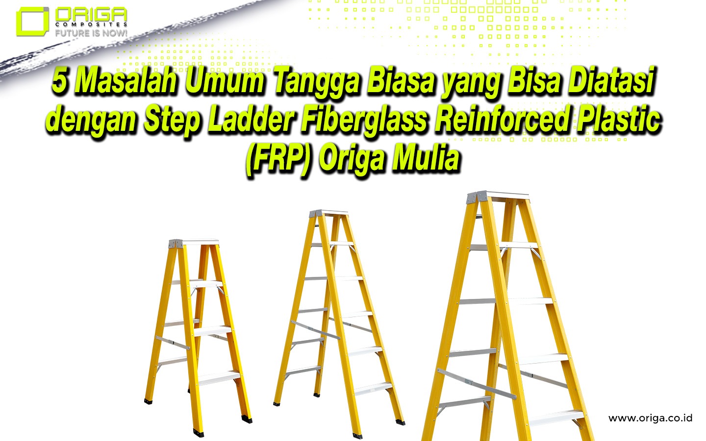 Catalog Pro | CatalogPro News : ORIGA MULIA FRP - 5 Masalah Umum Tangga ...