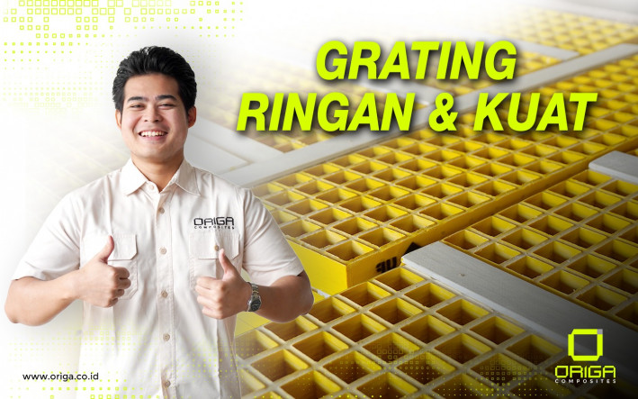 Catalog Pro | CatalogPro News : ORIGA MULIA FRP - Grating Ringan dan Kuat