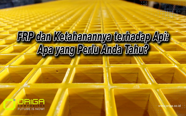 Catalog Pro | CatalogPro News : ORIGA MULIA FRP - FRP dan Ketahanannya ...